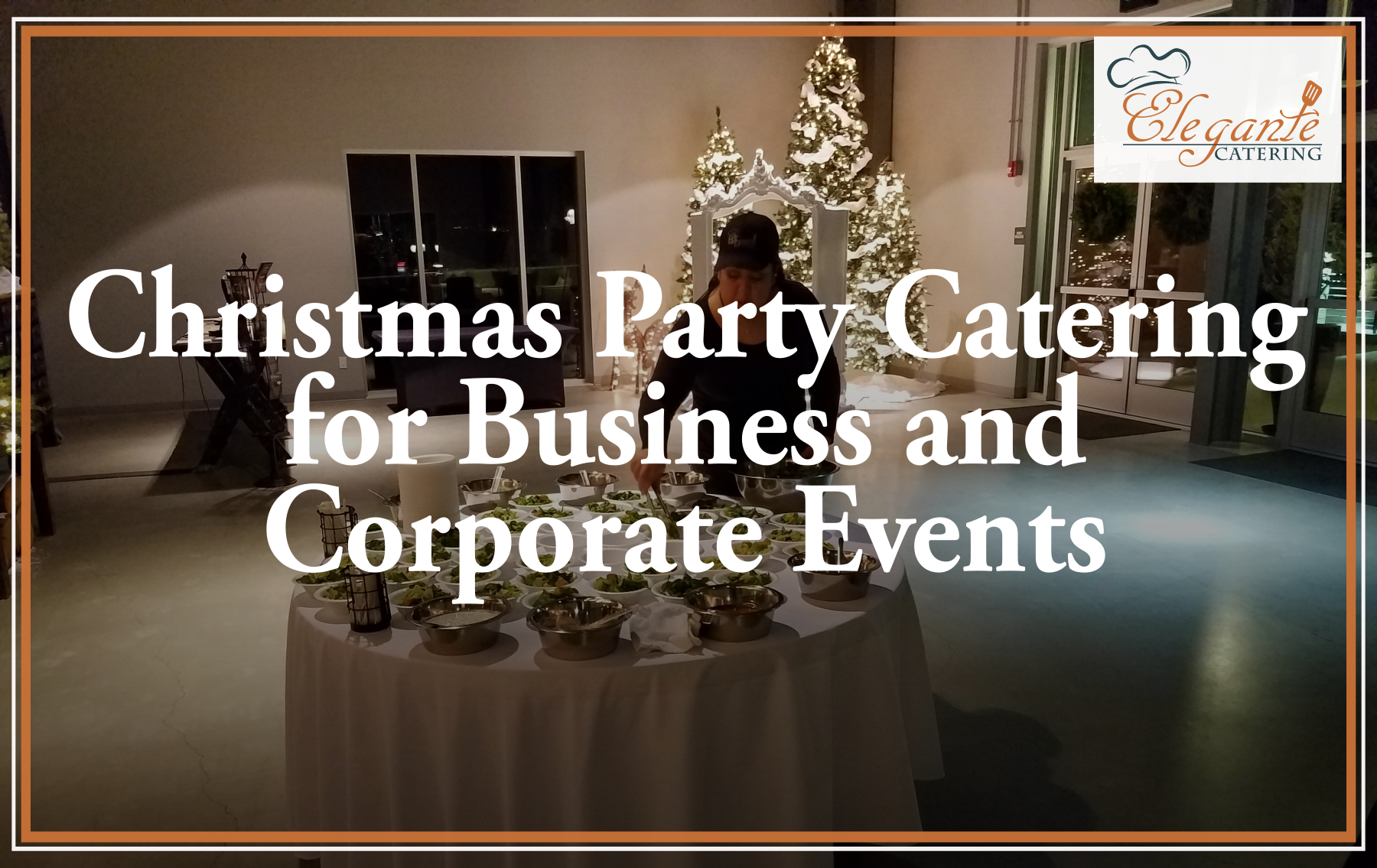 Christmas Party Catering for Business and Corporate Events - Elegante ...